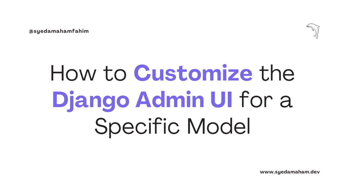 How to Customize the Django Admin UI for a Specific Model